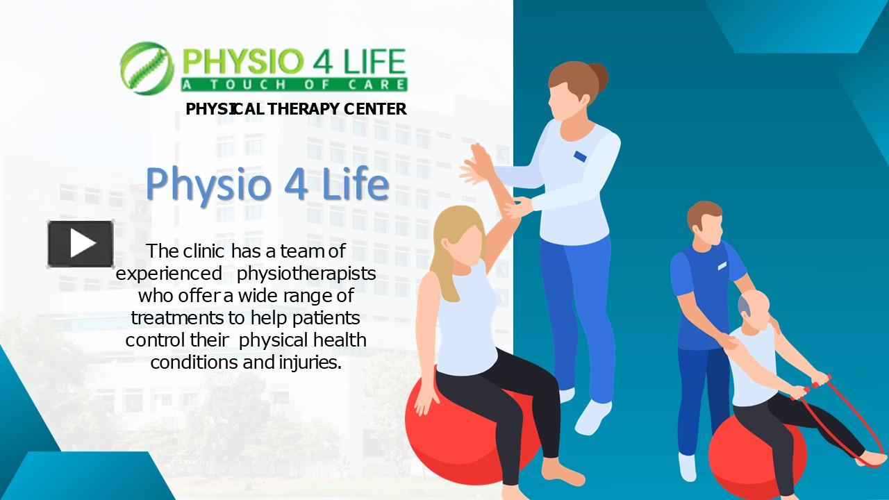 Best Physiotherapy Centre In Gurgaon - Physio 4 Life presentation | free to download