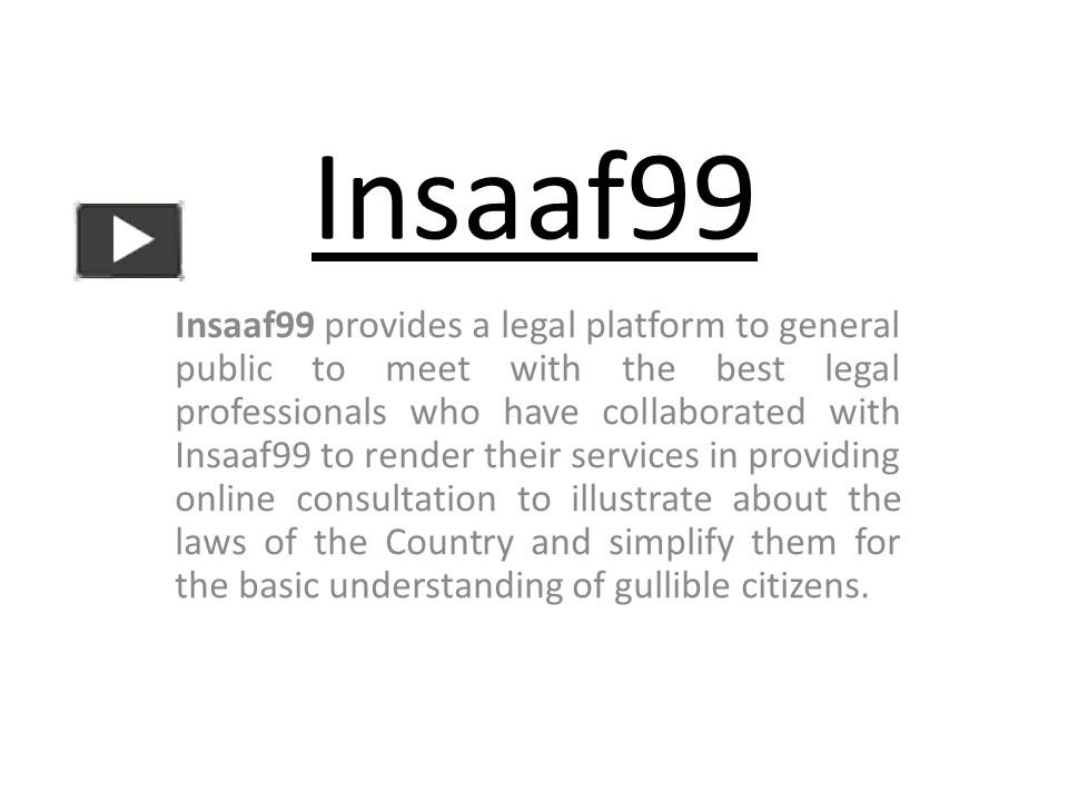 PPT – Insaaf99 PowerPoint presentation | free to download - id: 96b45d-OTBjZ