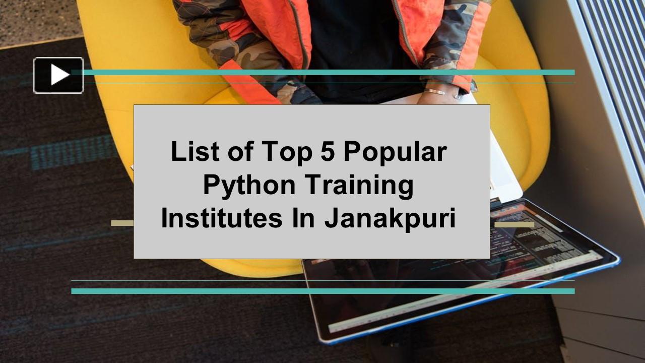 5 Popular Python Training institute in Janakpuri presentation | free to download