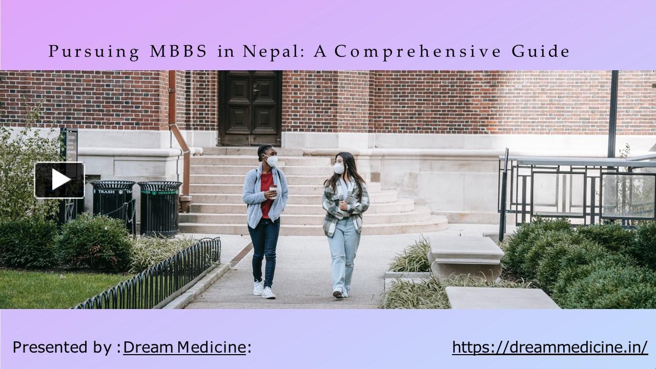 PPT – MBBS in Nepal PowerPoint presentation | free to download - id: 96b677-MDVjM