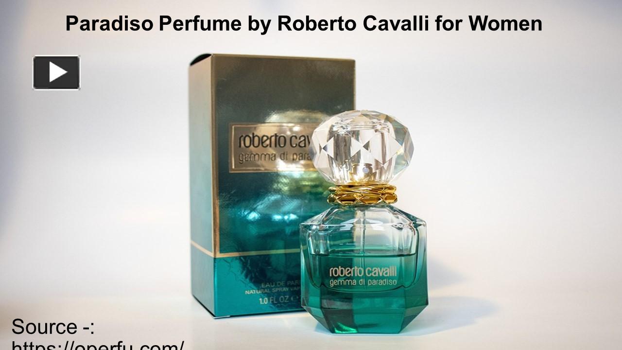 PPT – Paradiso Perfume by Roberto Cavalli for Women PowerPoint presentation | free to download ...