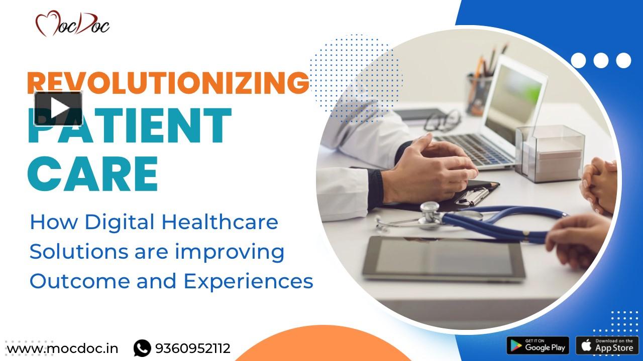 How Digital Healthcare Solutions are Improving Outcomes and Experiences presentation | free to ...