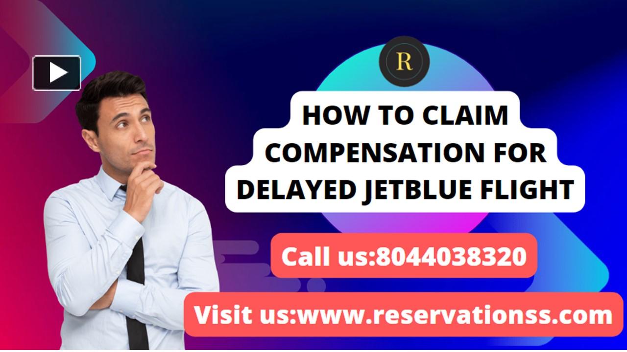 PPT – How to request compensation for JetBlue Delayed Flight PowerPoint presentation | free to ...