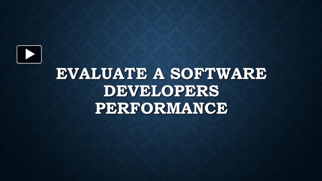 Ppt How To Evaluate A Software Developers Performance Powerpoint Presentation Free To