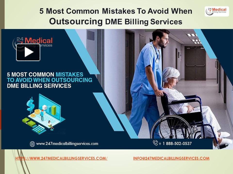 PPT – 5 Most Common Mistakes To Avoid When Outsourcing DME Billing Services PowerPoint ...
