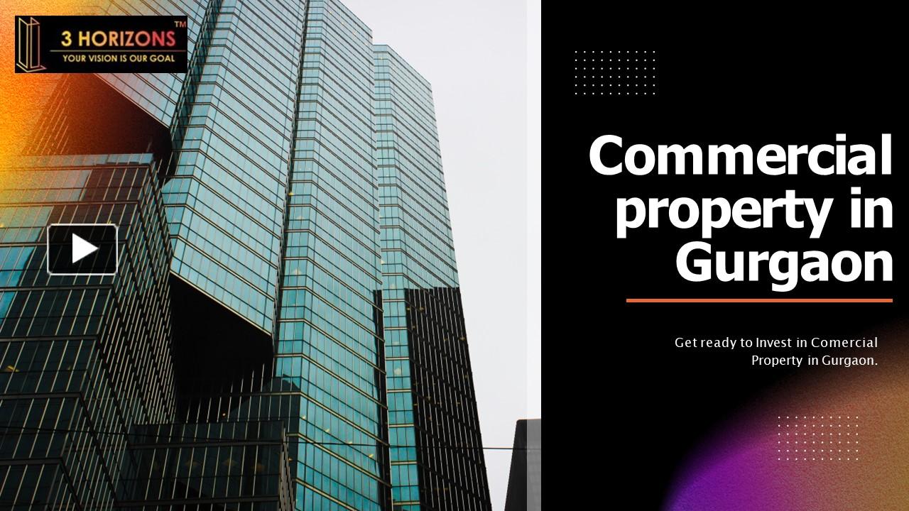 PPT – Explore Best Commercial Property in Gurgaon | 3 Horizons Private Limited PowerPoint ...