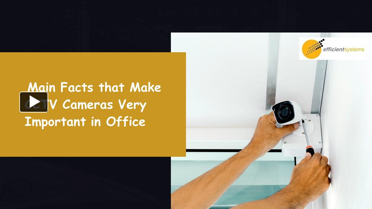 PPT – Main Facts that Make CCTV Cameras Very Important in Office PowerPoint presentation | free ...