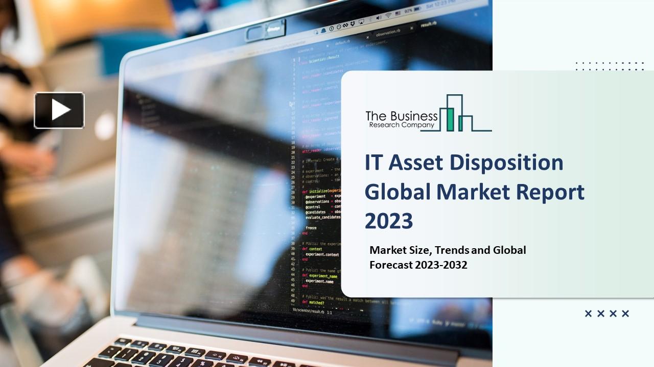 PPT – IT Asset Disposition Market 2023: Size, Share, Segments, And Forecast 2032 PowerPoint ...
