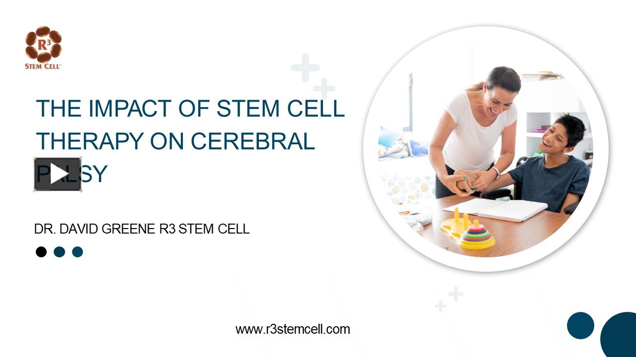 The Impact of Stem Cell Therapy on Cerebral Palsy | Dr David Greene R3 Stem Cell presentation ...