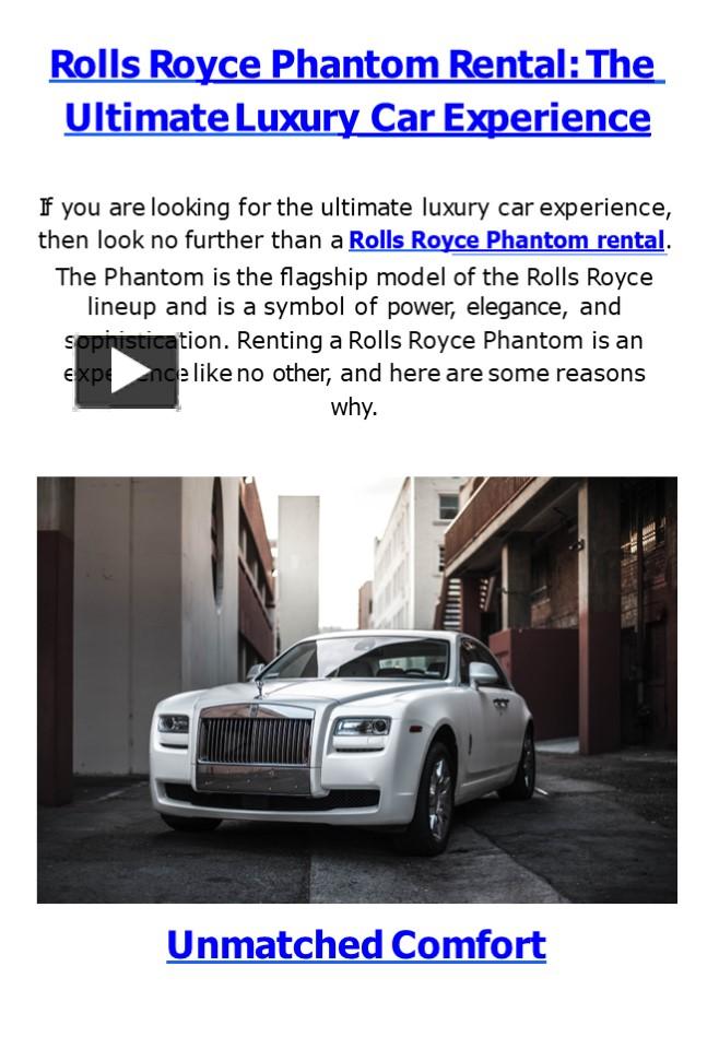 PPT – Rolls Royce Phantom Rental: The Ultimate Luxury Car Experience PowerPoint presentation ...