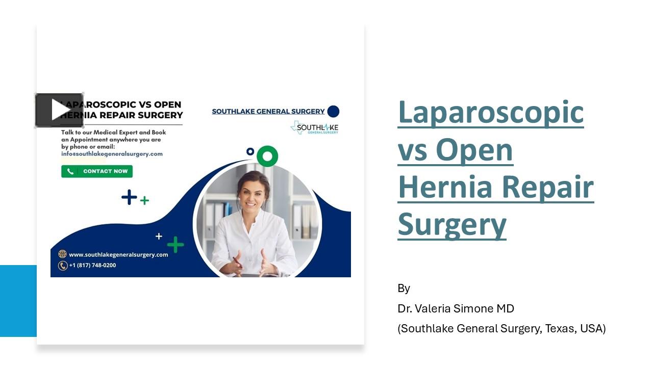 Laparoscopic vs Open Hernia Repair Surgery presentation | free to download