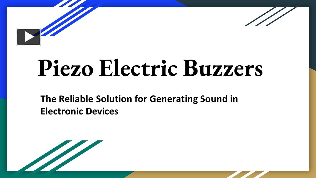 Understanding Piezo Electric Buzzers: A Comprehensive Guide (1) presentation | free to download