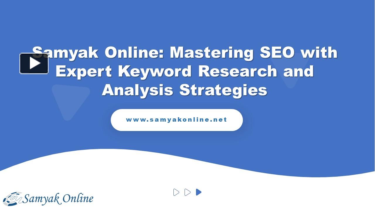 Samyak Online: Mastering SEO with Expert Keyword Research and Analysis Strategies presentation ...