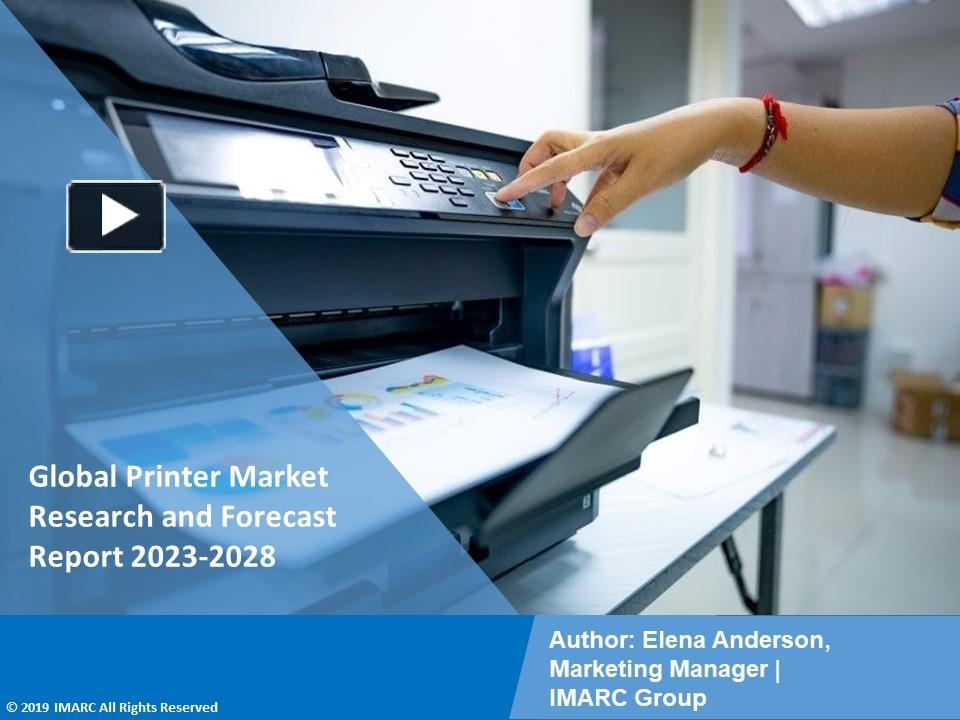 PPT – Printer Market PPT: Growth, Outlook, Demand, Keyplayer Analysis and Opportunity 2023-28 ...