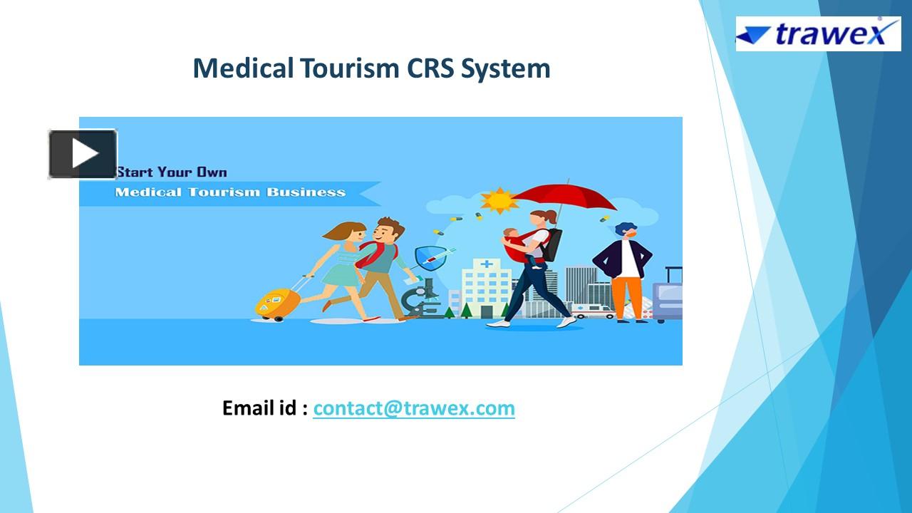 PPT – Medical Tourism CRS System PowerPoint presentation | free to download - id: 96c53c-ZDgzZ