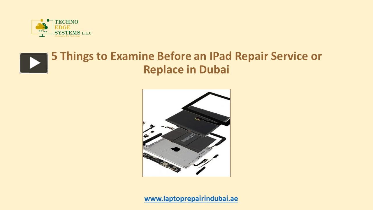 PPT – 5 Things to Examine Before an IPad Repair Service or Replace in Dubai PowerPoint ...