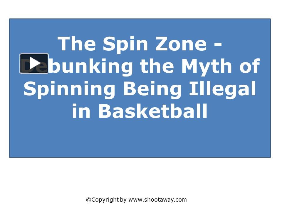 PPT – The Spin Zone - Debunking the Myth of Spinning Being Illegal in Basketball PowerPoint ...