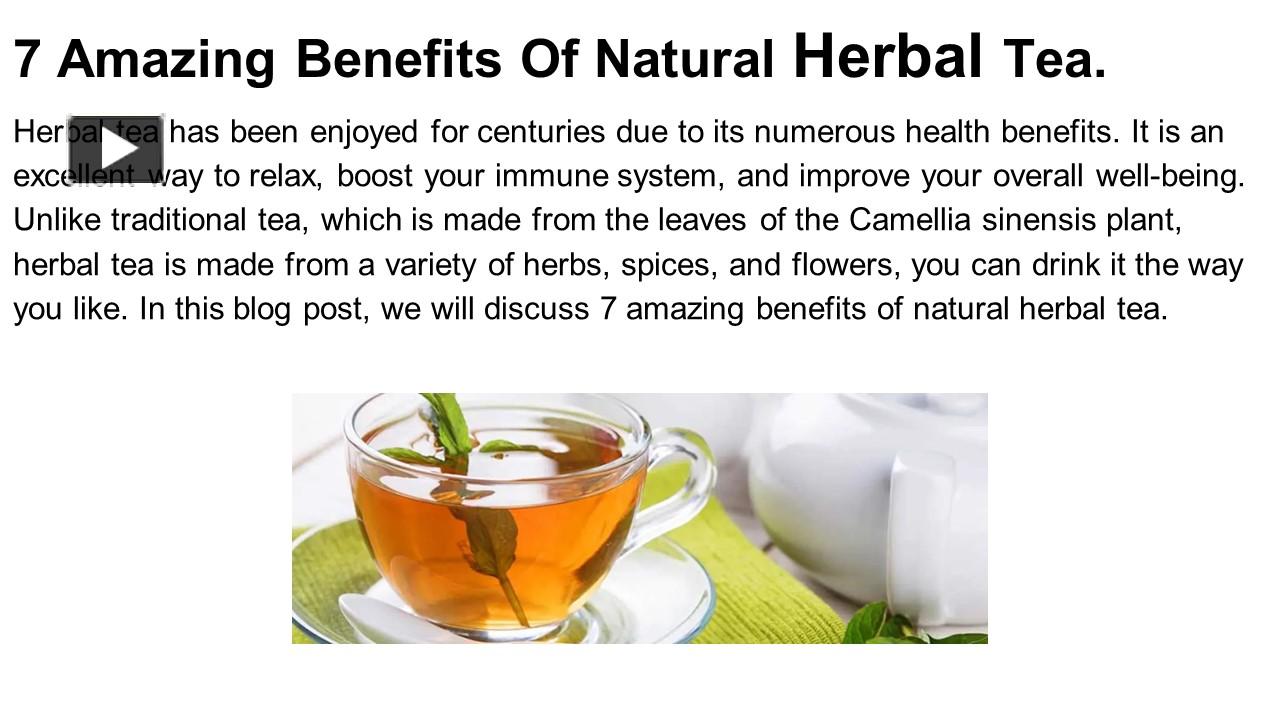 PPT – 7 Amazing Benefits Of Natural Herbal Tea. PowerPoint presentation | free to download - id ...