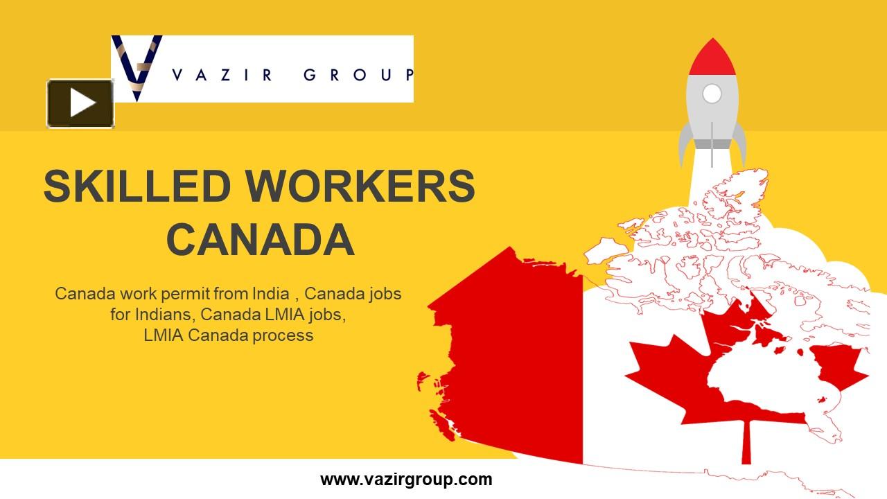 PPT – Skilled Worker Canada- Vazir Group PowerPoint presentation | free to download - id: 96c83f ...