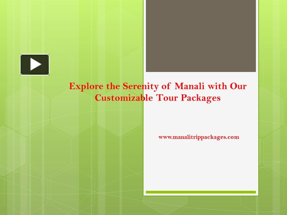 PPT – Explore the Serenity of Manali with Our Customizable Tour Packages PowerPoint presentation ...