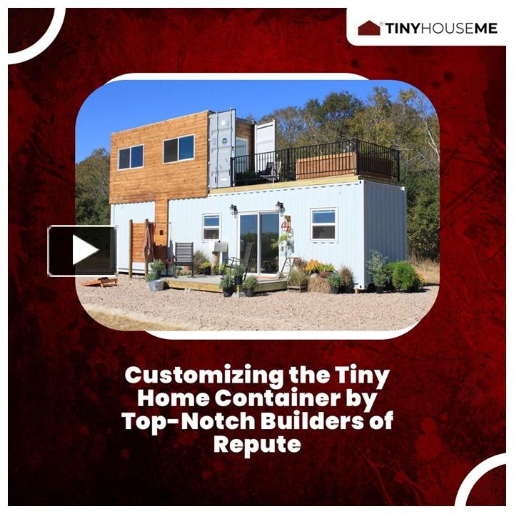 PPT – Customizing the Tiny Home Container by Top-Notch Builders of Repute PowerPoint ...