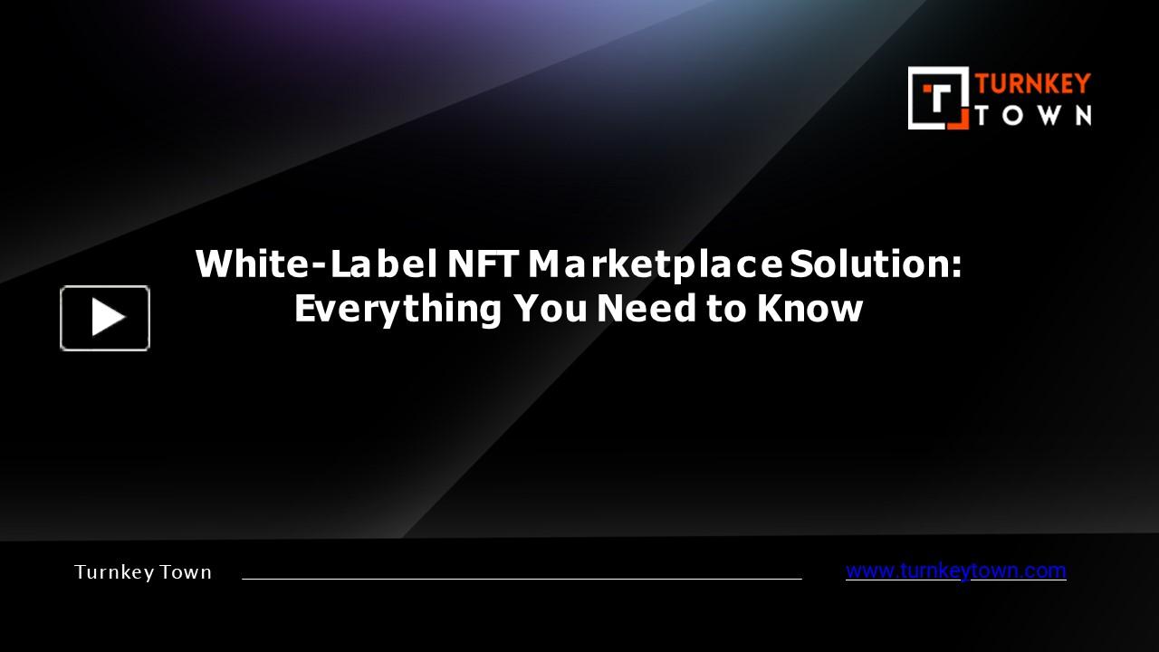 PPT – White-Label NFT Marketplace Solution: Everything You Need to Know PowerPoint presentation ...