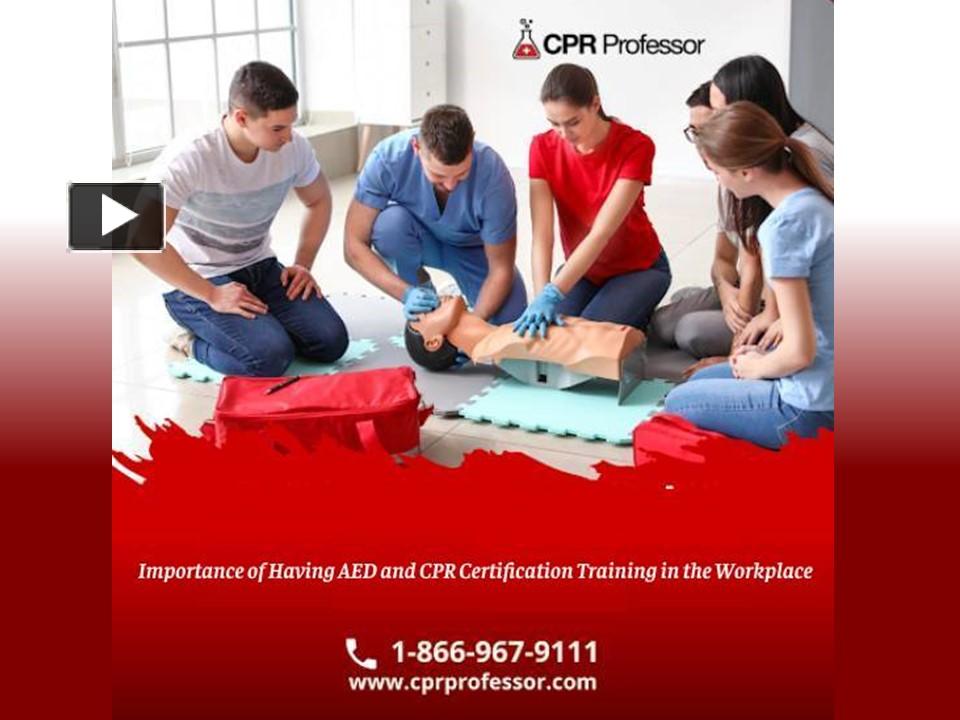 Importance of Having AED and CPR Certification Training in the Workplace presentation | free to ...