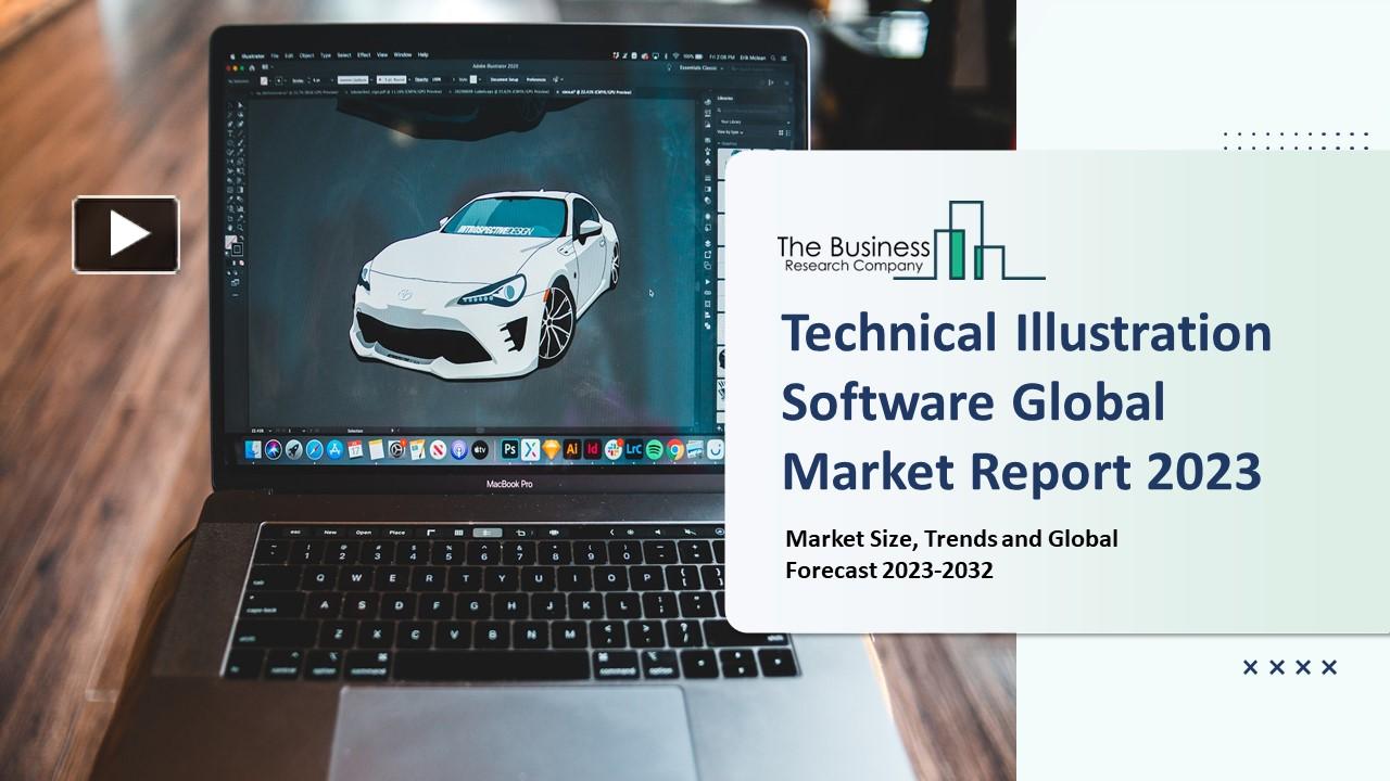 PPT – Technical Illustration Software Market Report 2023 | Insights, Analysis, And Forecast 2032 ...