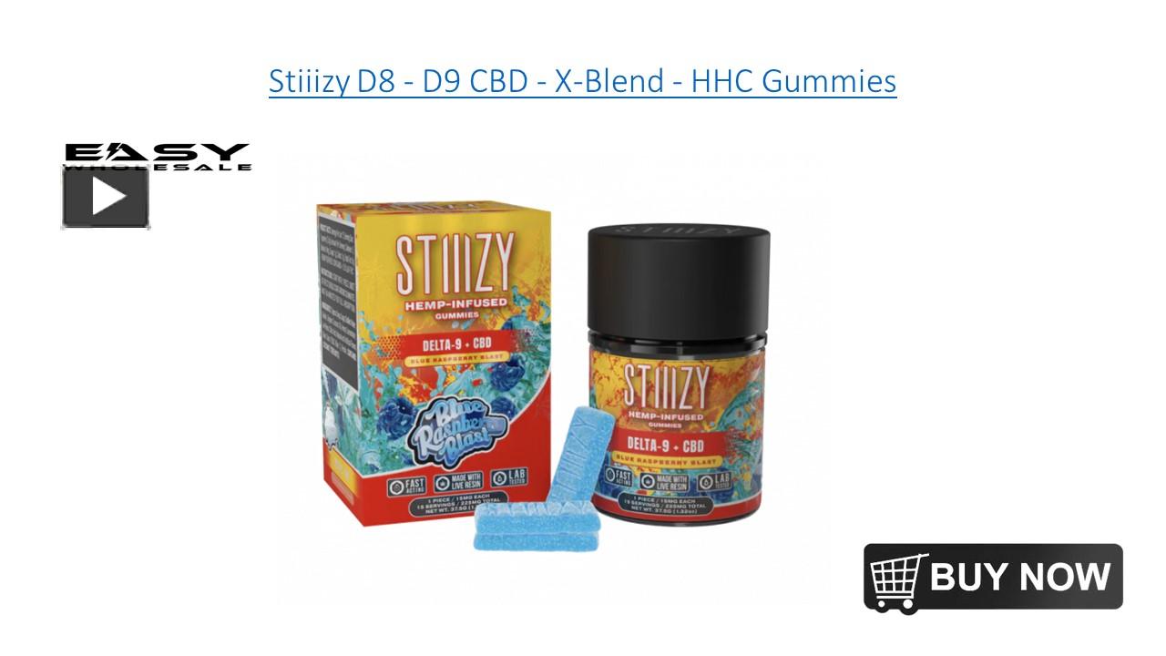Stiiizy D8 - D9 CBD - X-Blend - HHC Gummies presentation | free to download