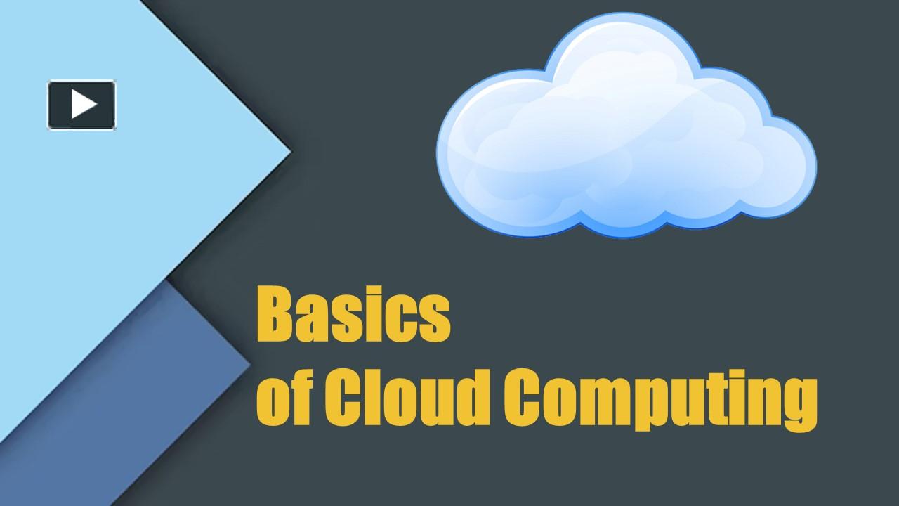 PPT – Basics of Cloud Compuitng PowerPoint presentation | free to download - id: 96cf84-OGRiN