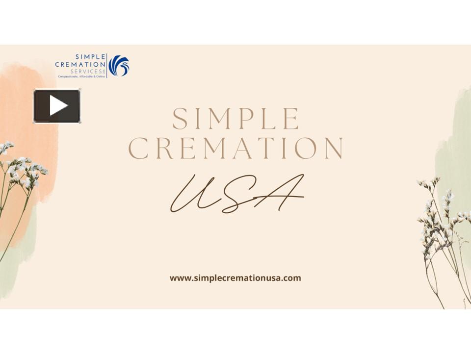 PPT – Simple Cremation Services PowerPoint presentation | free to download - id: 96cfad-YTliM