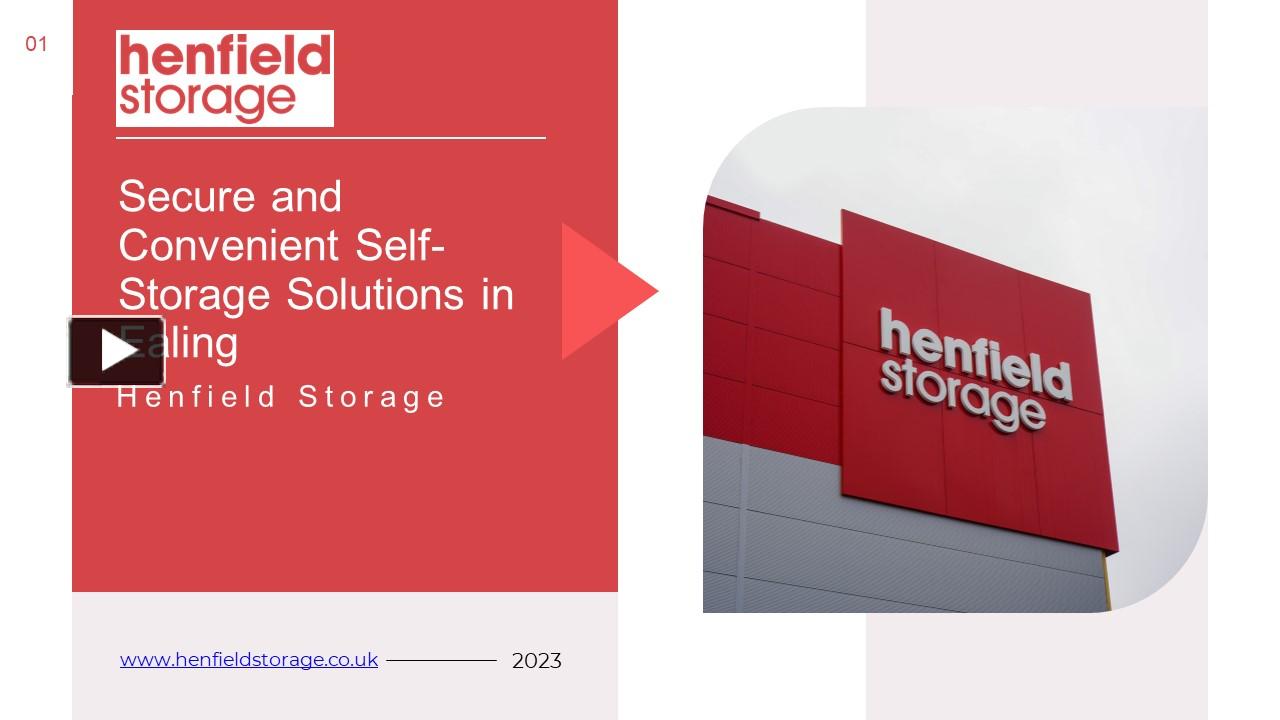 Secure and Convenient Self-Storage Solutions in Ealing - Henfield Storage presentation | free to ...