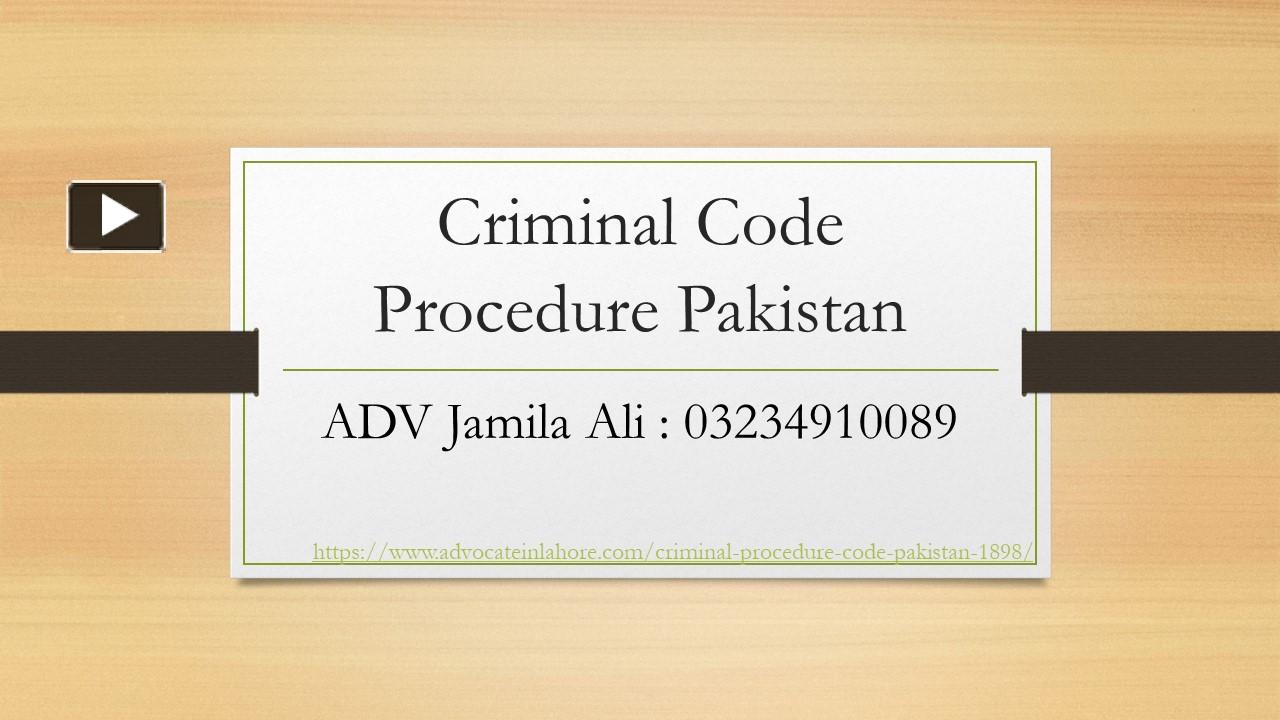 Criminal Code Procedure Pakistan - Details Guide presentation | free to download