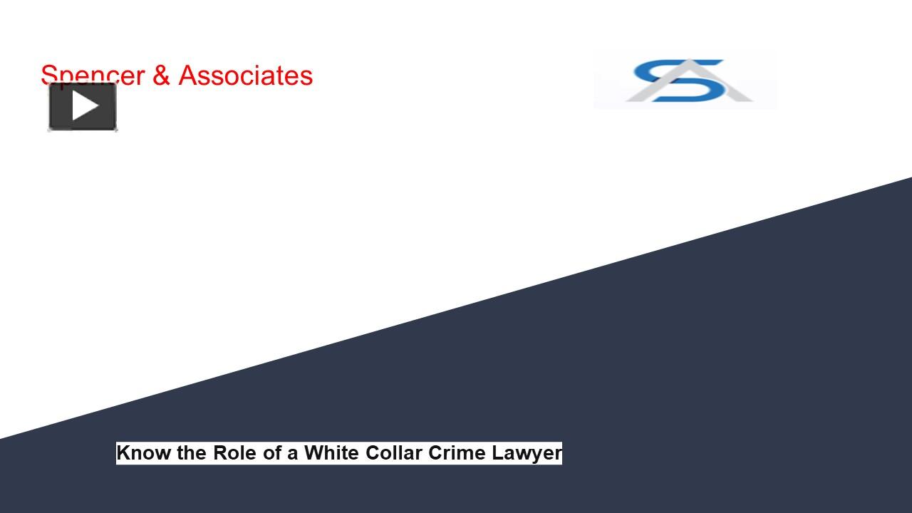 PPT – Know the role of a white collar crime lawyer PowerPoint ...