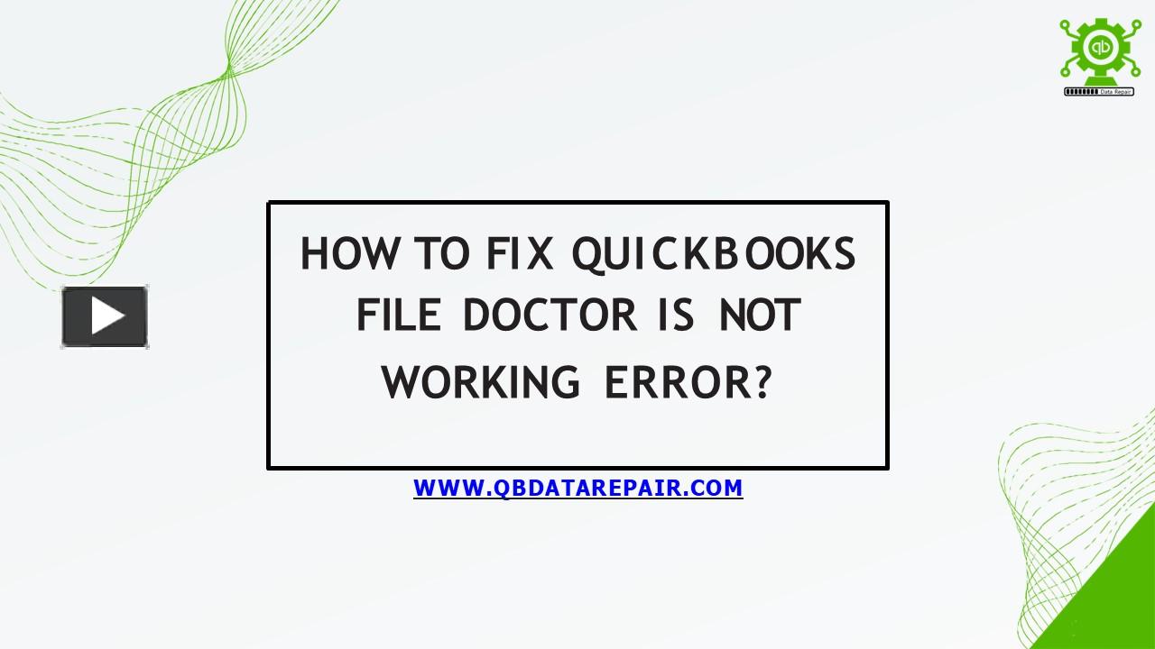 PPT – How to Fix QuickBooks File Doctor is Not Working Error? PowerPoint presentation | free to ...