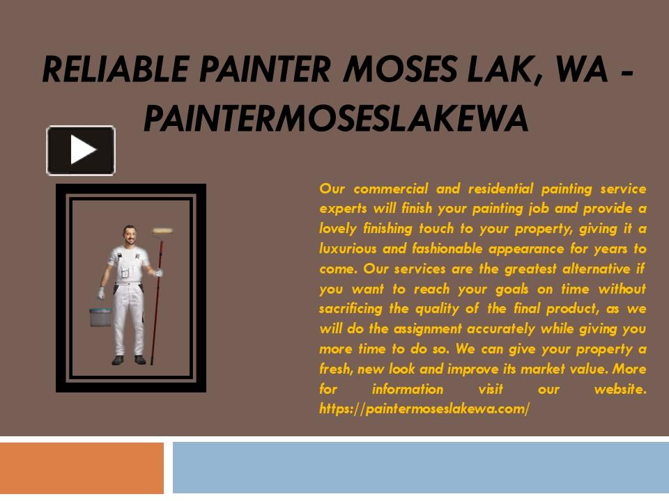 PPT – Reliable Painter Moses Lak, WA - paintermoseslakewa PowerPoint presentation | free to ...