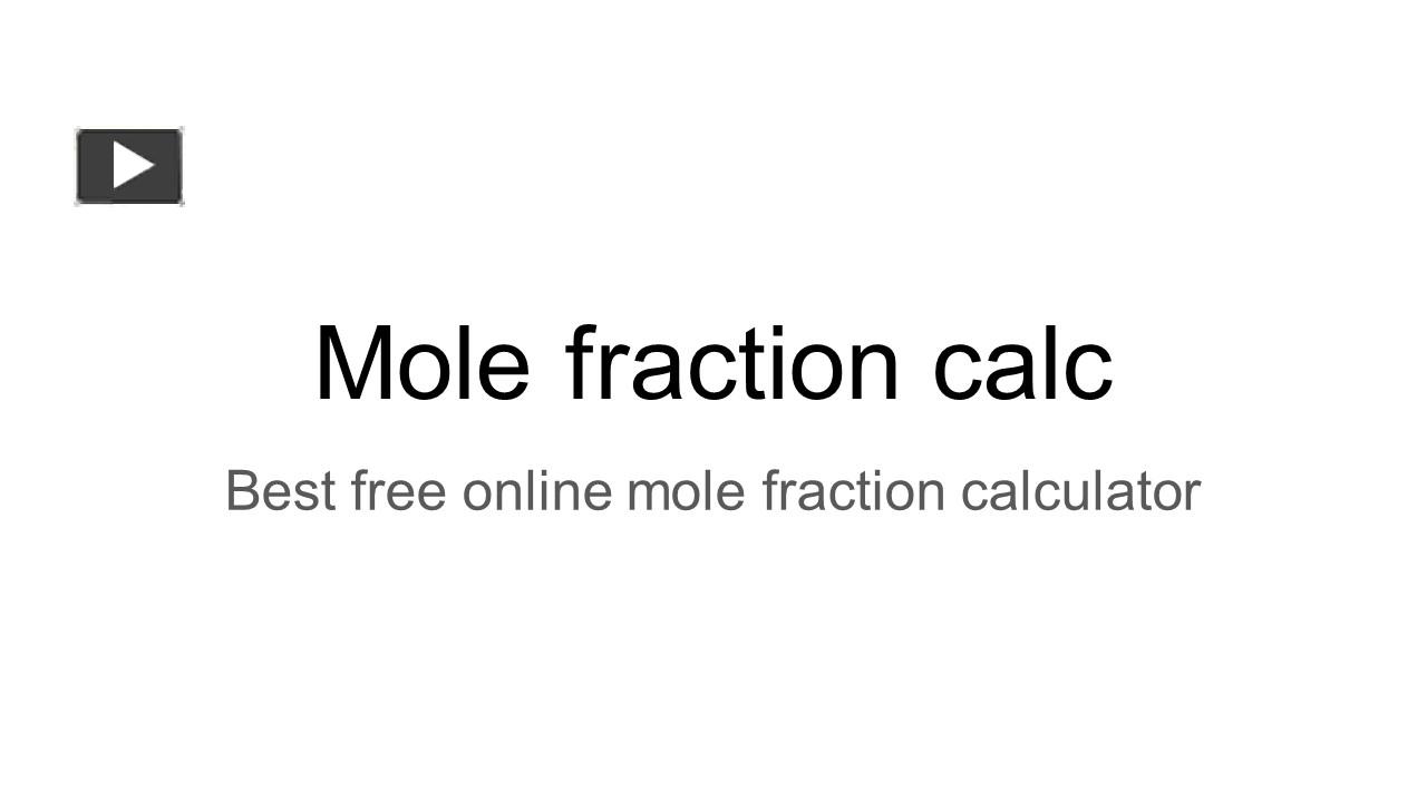 mole fraction calculator presentation | free to download