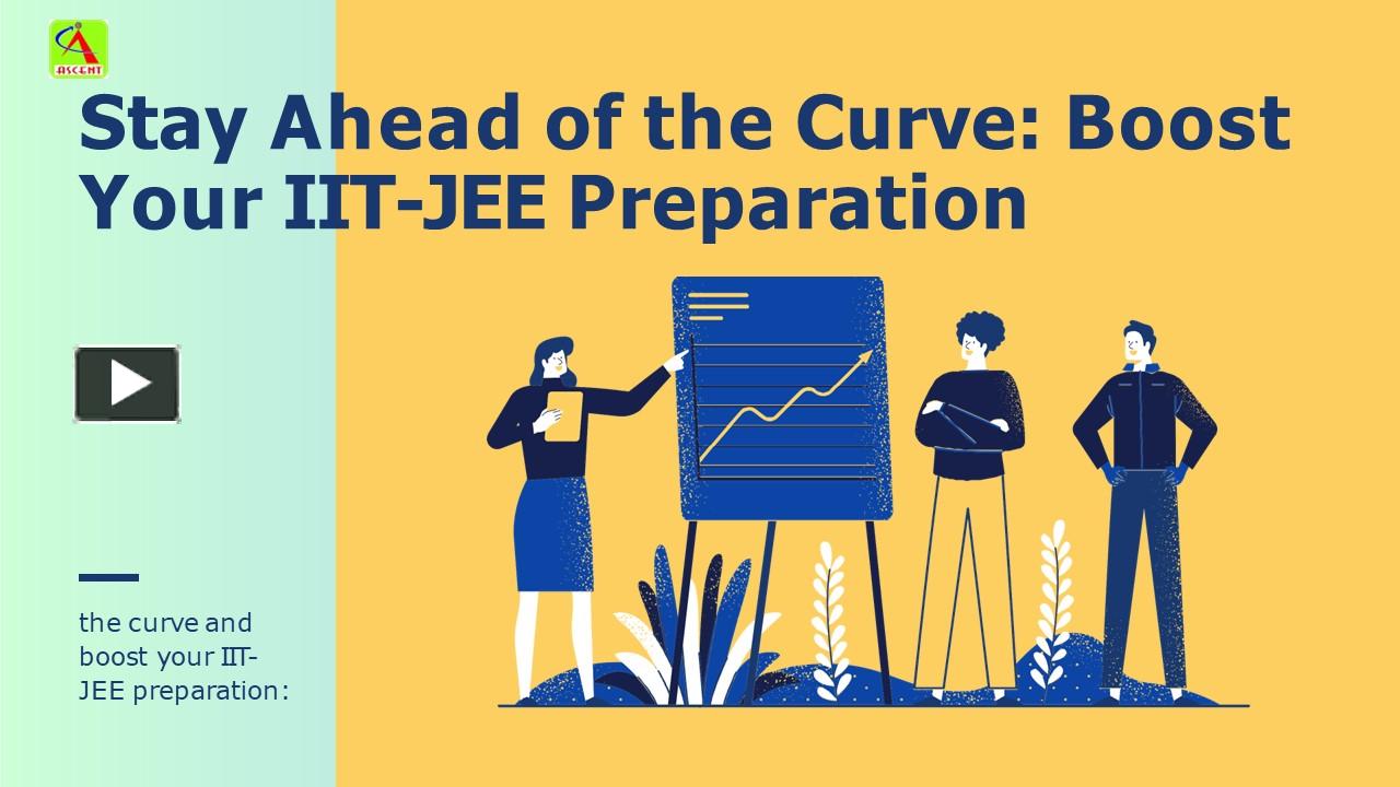 PPT – Boost Your IIT-JEE Preparation PowerPoint presentation | free to download - id: 96d526-YmUyZ