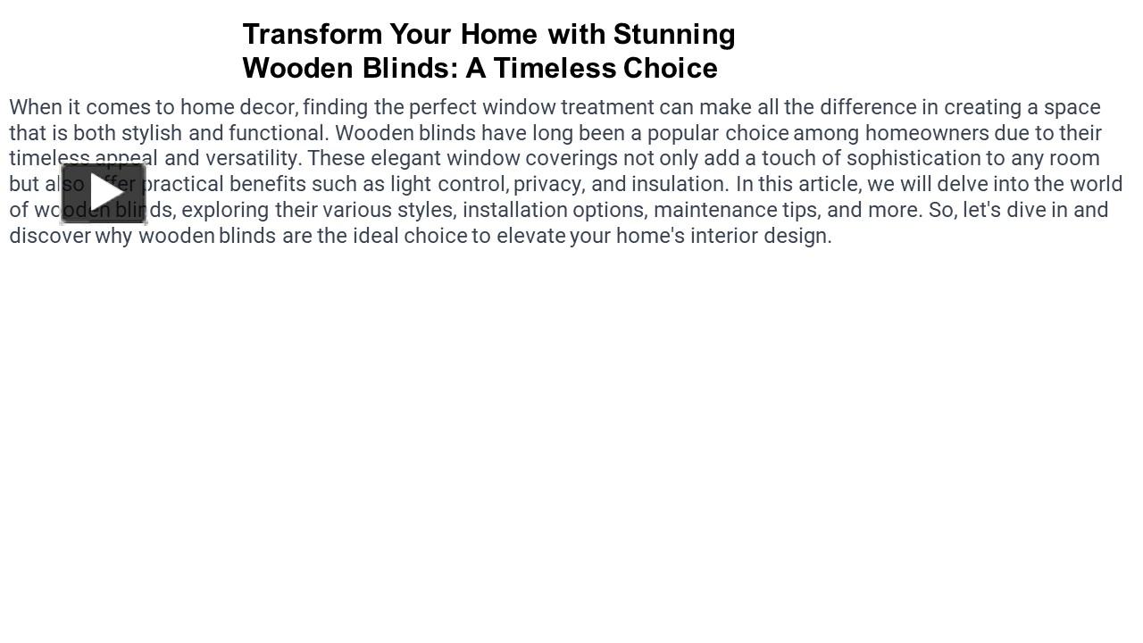 PPT – Transform Your Home with Stunning Wooden Blinds: A Timeless Choice PowerPoint presentation ...