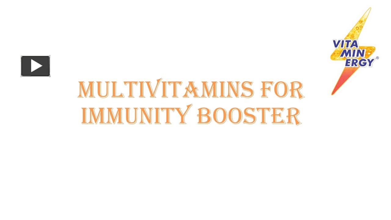 PPT – Multivitamins for Immunity Booster PowerPoint presentation | free to download - id: 96d7fe ...