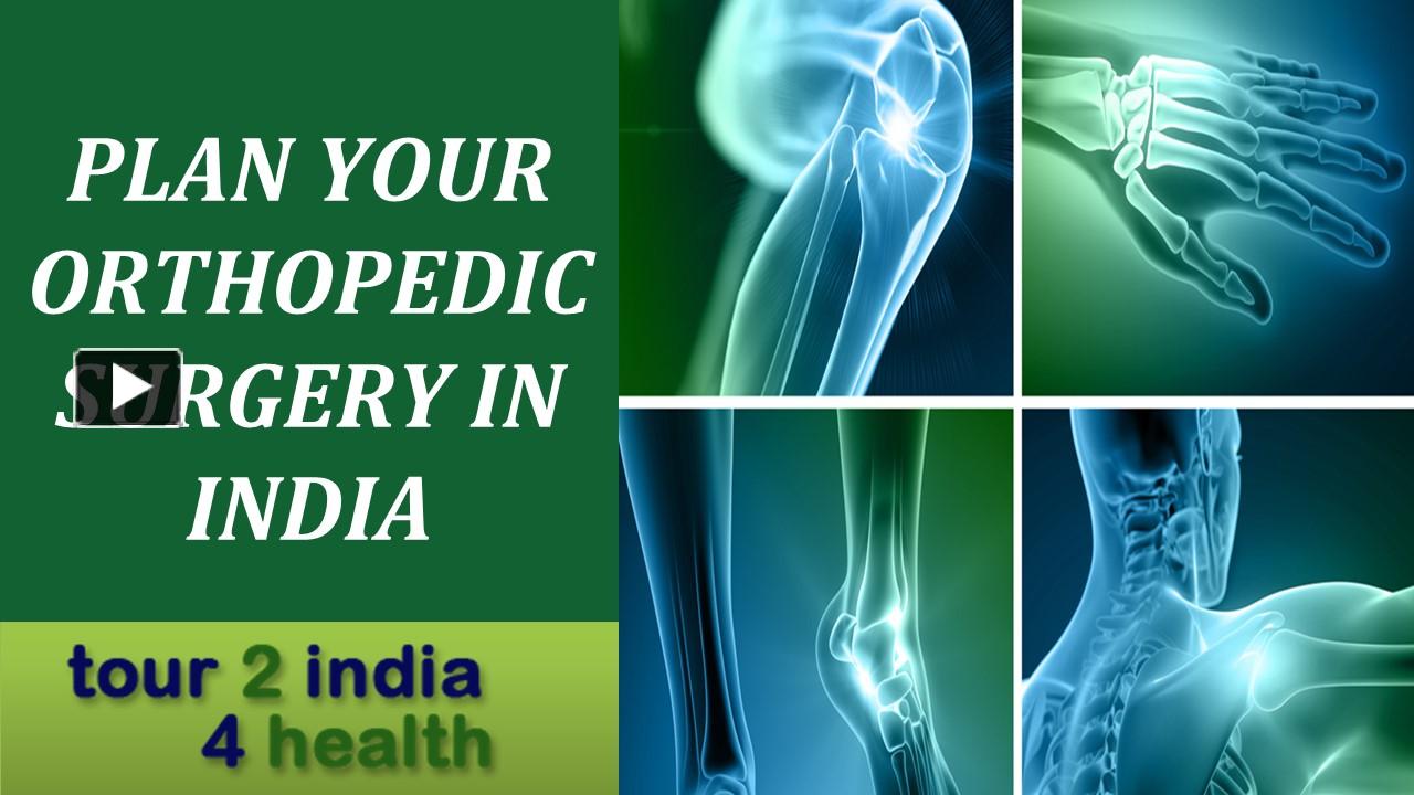 PPT – PLAN YOUR ORTHOPEDIC SURGERY IN INDIA PowerPoint presentation | free to download - id ...