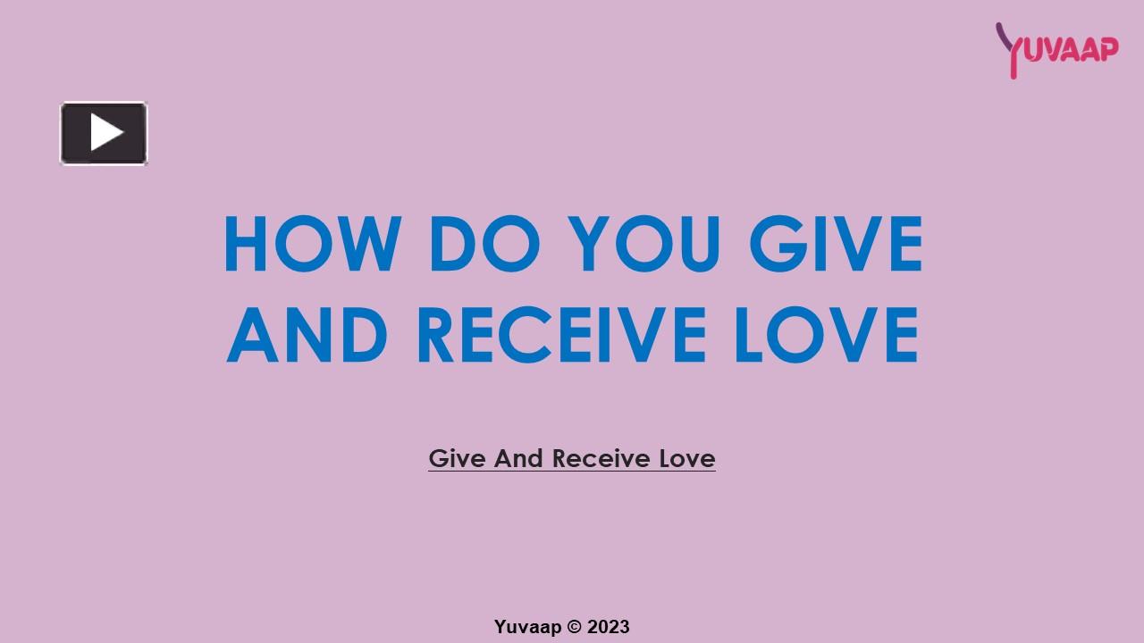 The Power Of Love: Giving And Receiving presentation | free to download