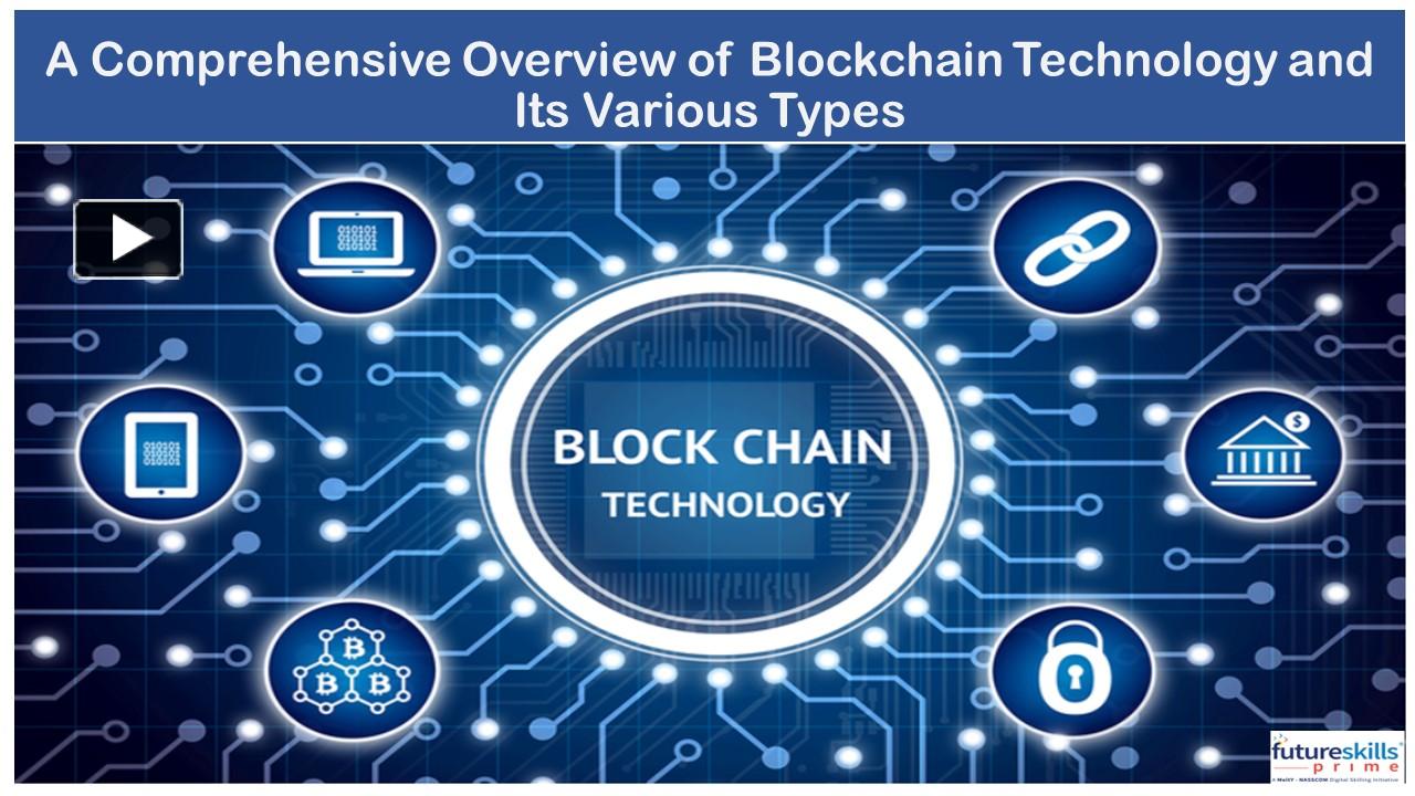 PPT – A Comprehensive Overview of Blockchain Technology and Its Various Types PowerPoint ...