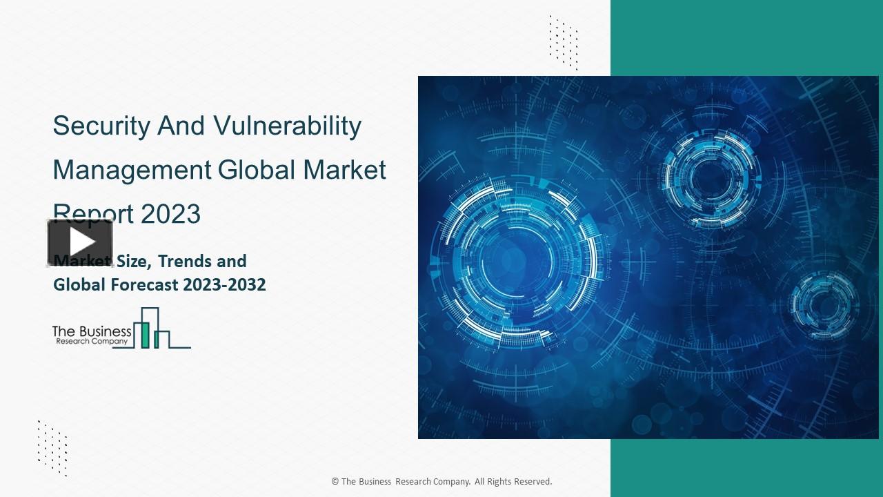 PPT – Security and Vulnerability Management Market Industry Outlook, Opportunities in Market And ...