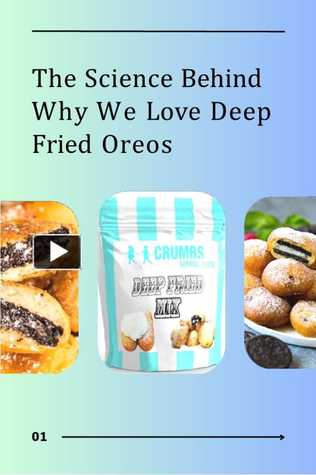 The Science Behind Why We Love Deep Fried Oreos presentation | free to download