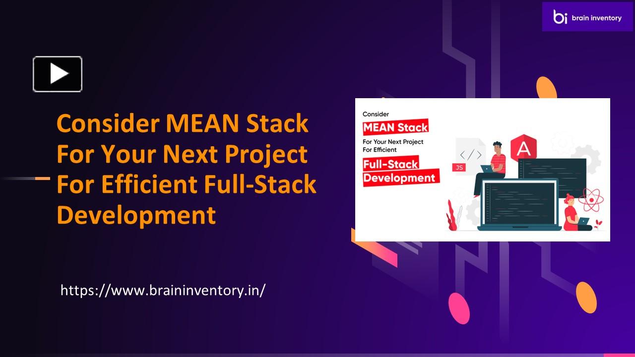 Consider MEAN Stack For Your Next Project For Efficient Full-Stack Development presentation ...