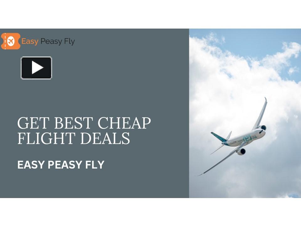 PPT – Easy Peasy Fly: Get Best Flight Booking Deals PowerPoint presentation | free to download ...