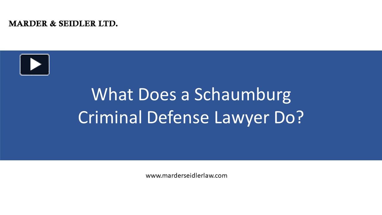 PPT – What Does a Schaumburg Criminal Defense Lawyer Do? PowerPoint presentation | free to ...