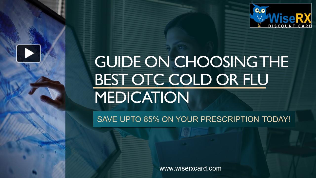 GUIDE ON CHOOSING THE BEST OTC COLD OR FLU MEDICATION presentation ...