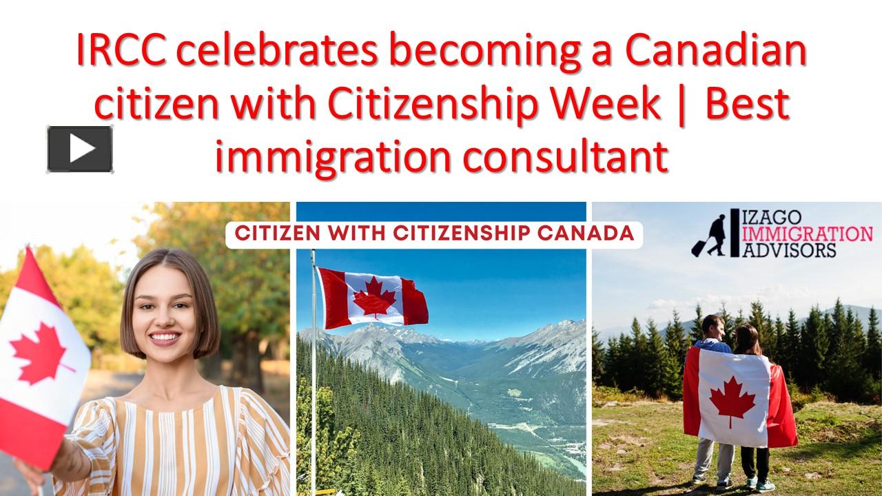 IRCC celebrates becoming a Canadian citizen with Citizenship Week ...